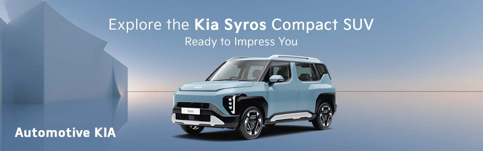 Explore the Kia Syros Compact SUV- Ready to Impress You